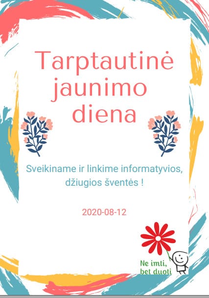 Su tarptautine jaunimo diena! - Ne imti, bet duoti